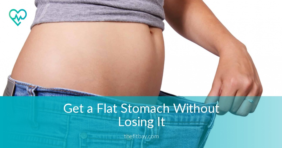 Get a Flat Stomach While Still Eating Plenty | TheFitBay Magazine