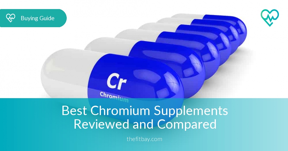 Best Chromium Supplements Reviewed in 2018 | Thefitbay